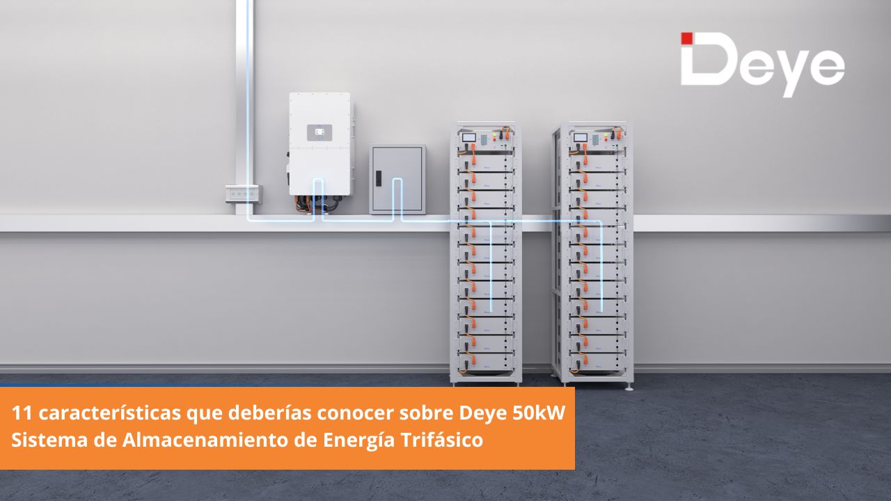 11 Características Que Deberías Conocer Sobre Deye 50kW - Tu Distribuidor Experto En Soluciones ...
